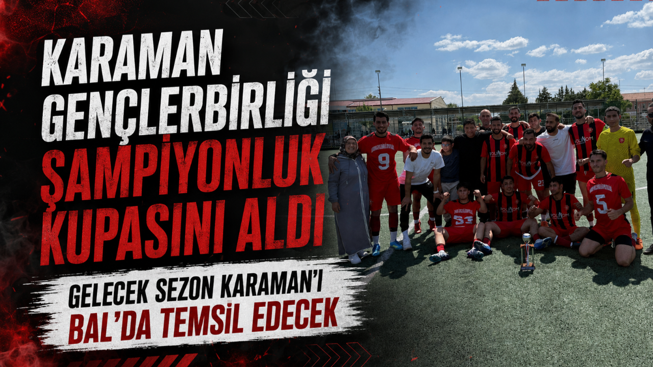 Karaman Gençlerbirliği Şampiyonluk Kupasını Aldı - Karaman'da Uyanış